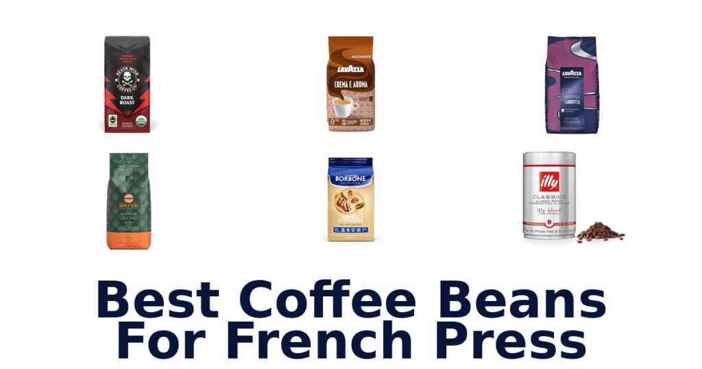 BEST Coffee Beans for French Press: Top 10 Picks