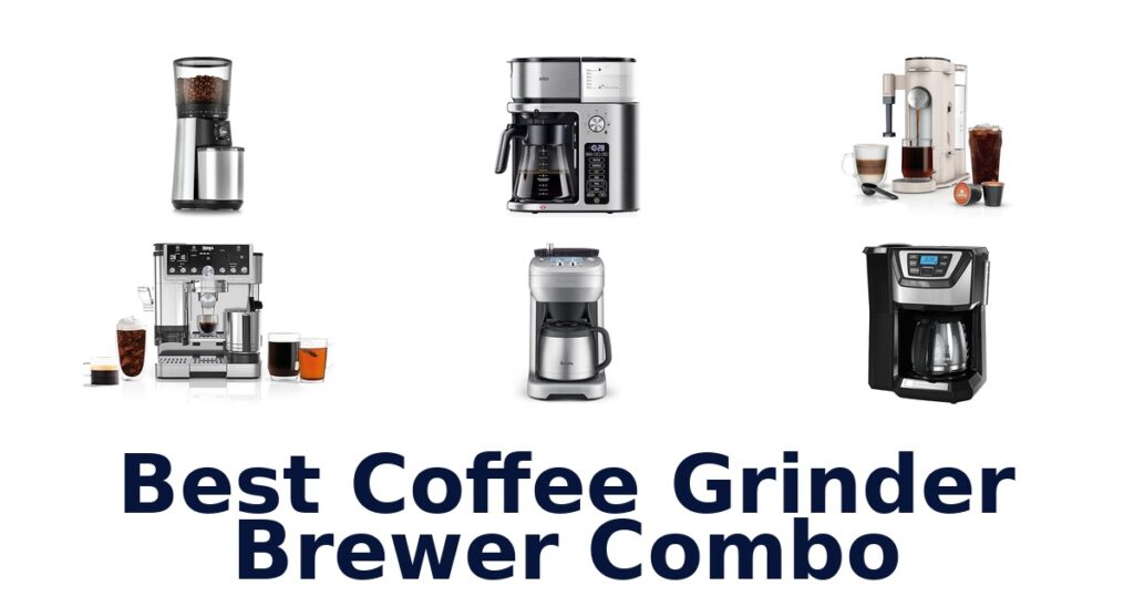 Best Coffee Grinder Brewer Combos: Top 10 Picks