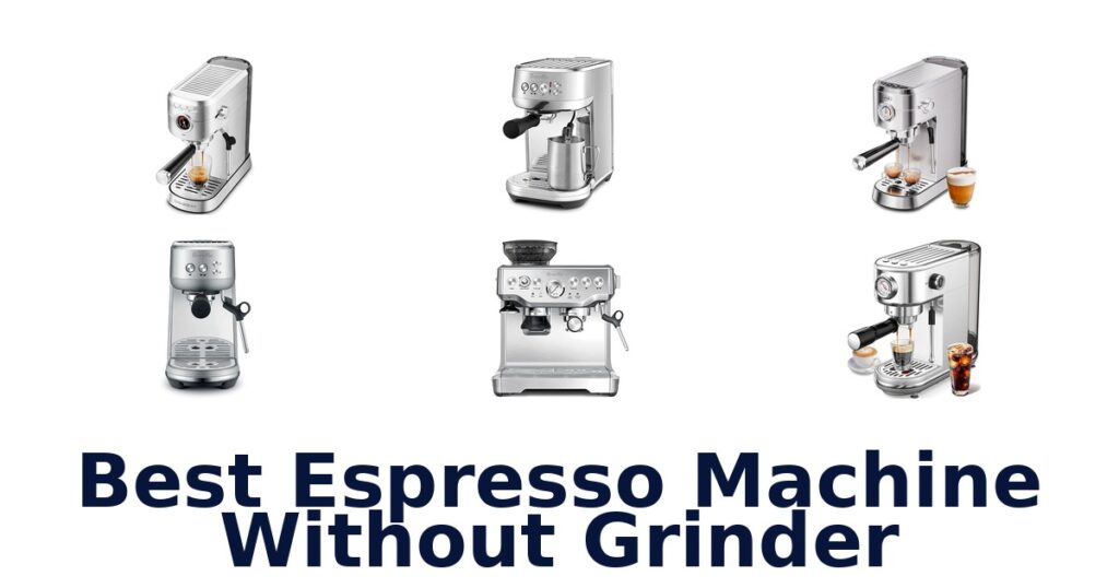 Best Espresso Machines Without Grinder: Top 10 Picks