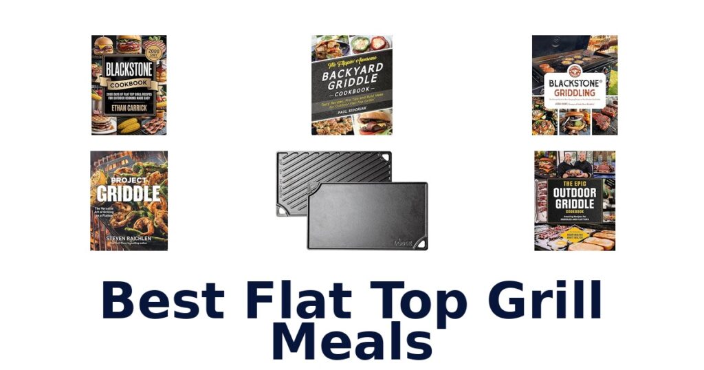 BEST Flat Top Grill Meals: 10 Top Picks