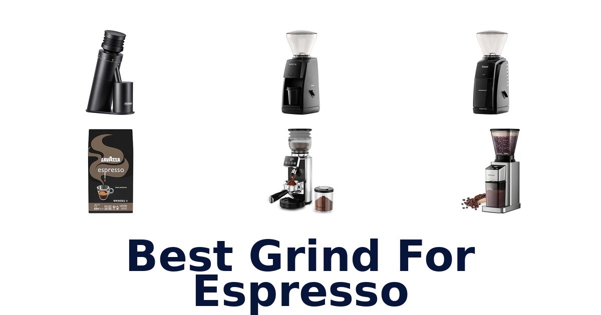BEST Espresso Grind: Top 10 Picks for Perfect Shots