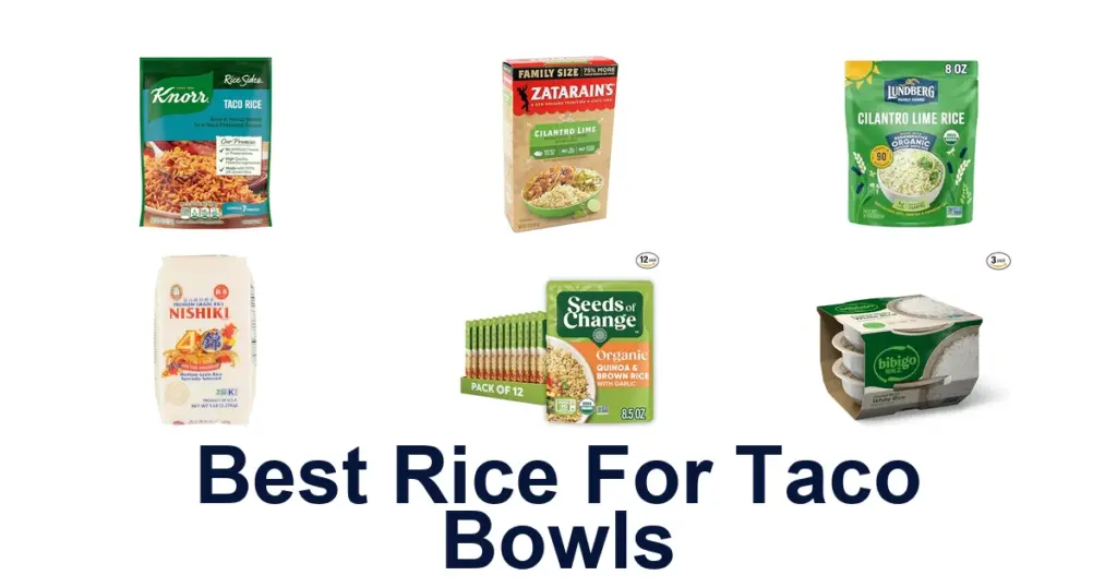 Best Rice for Taco Bowls: Top 10 Picks You Need