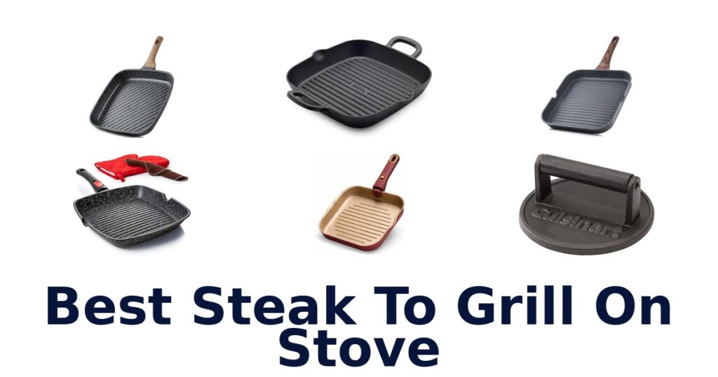 BEST Steak to Grill on Stove: Top 10 Picks