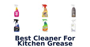 Best Kitchen Grease Cleaners: Top 10 Picks!