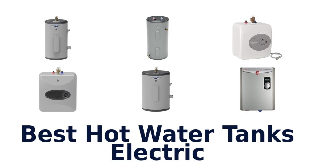 Top 10 Best Electric Hot Water Tanks 2026