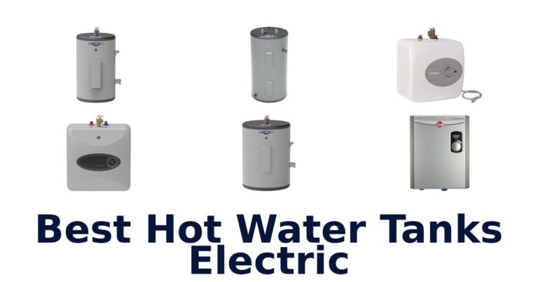 Top 10 Best Electric Hot Water Tanks 2026