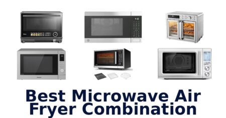 Best Microwave Air Fryer Combos: Top 10 Picks