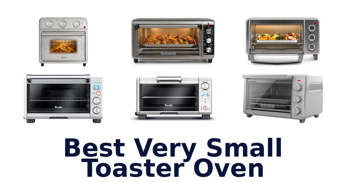 Best Very Small Toaster Ovens: Top 10 Picks